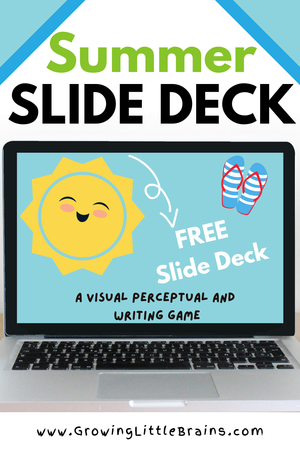 Summer Slide Deck — Growing Little Brains