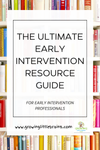 The Ultimate Resource Guide for Early Intervention Professionals ...
