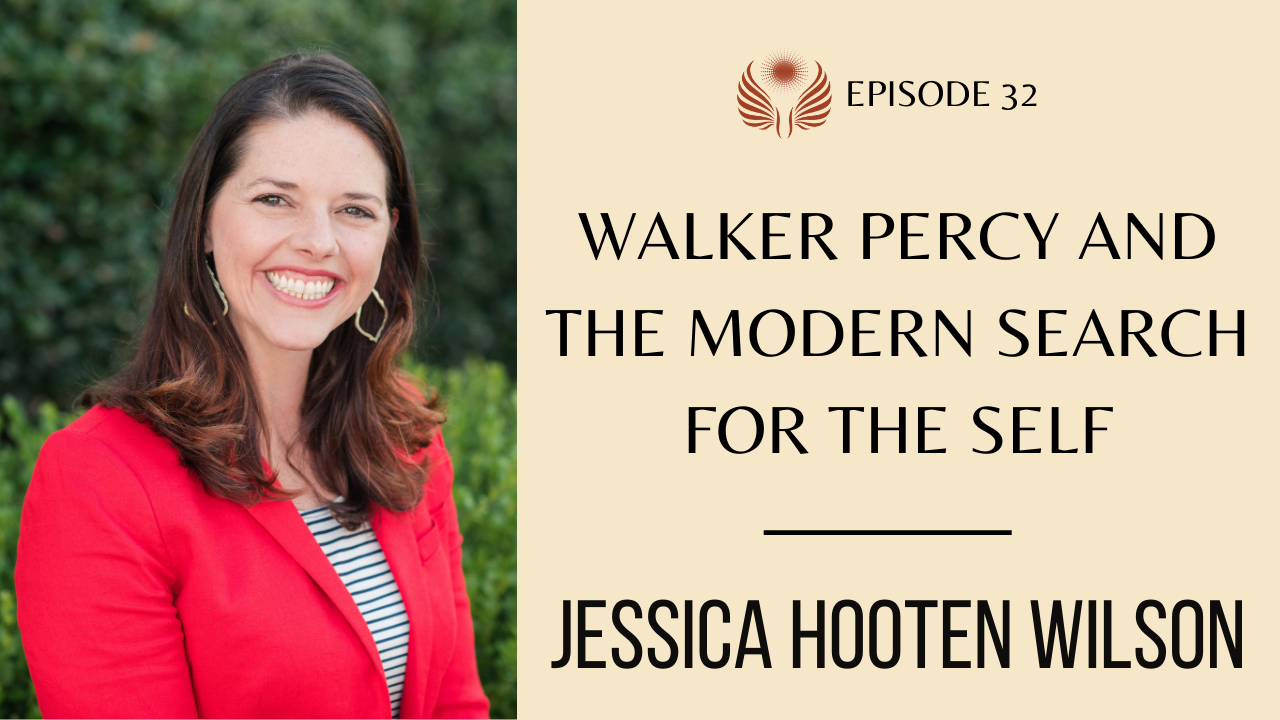Walker Percy and the Modern Search for the Self with Jessica Hooten ...