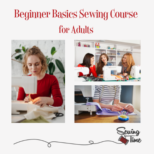 Adult's Classes and Workshops — Sewing Time