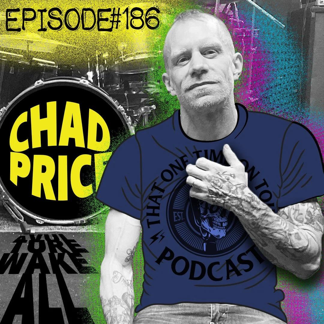 That One Time On Tour Podcast Episode 186 with Chad Price (All, A ...