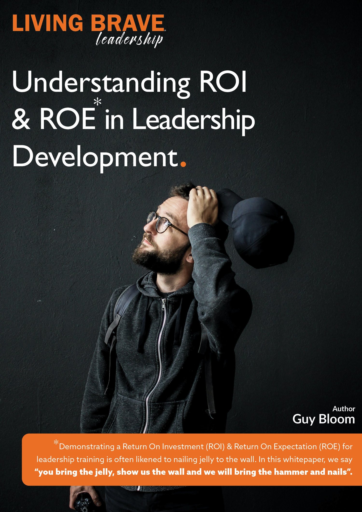 ROI & ROE in Leadership Development | Living Brave Insights — Living ...