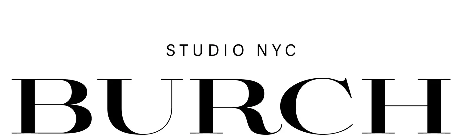 BURCH STUDIO NYC — Burch Studio NYC Design + Consulting Studio