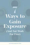 7 Ways to Gain Exposure (And Not Work For Free) — Amy Shamblen Creative