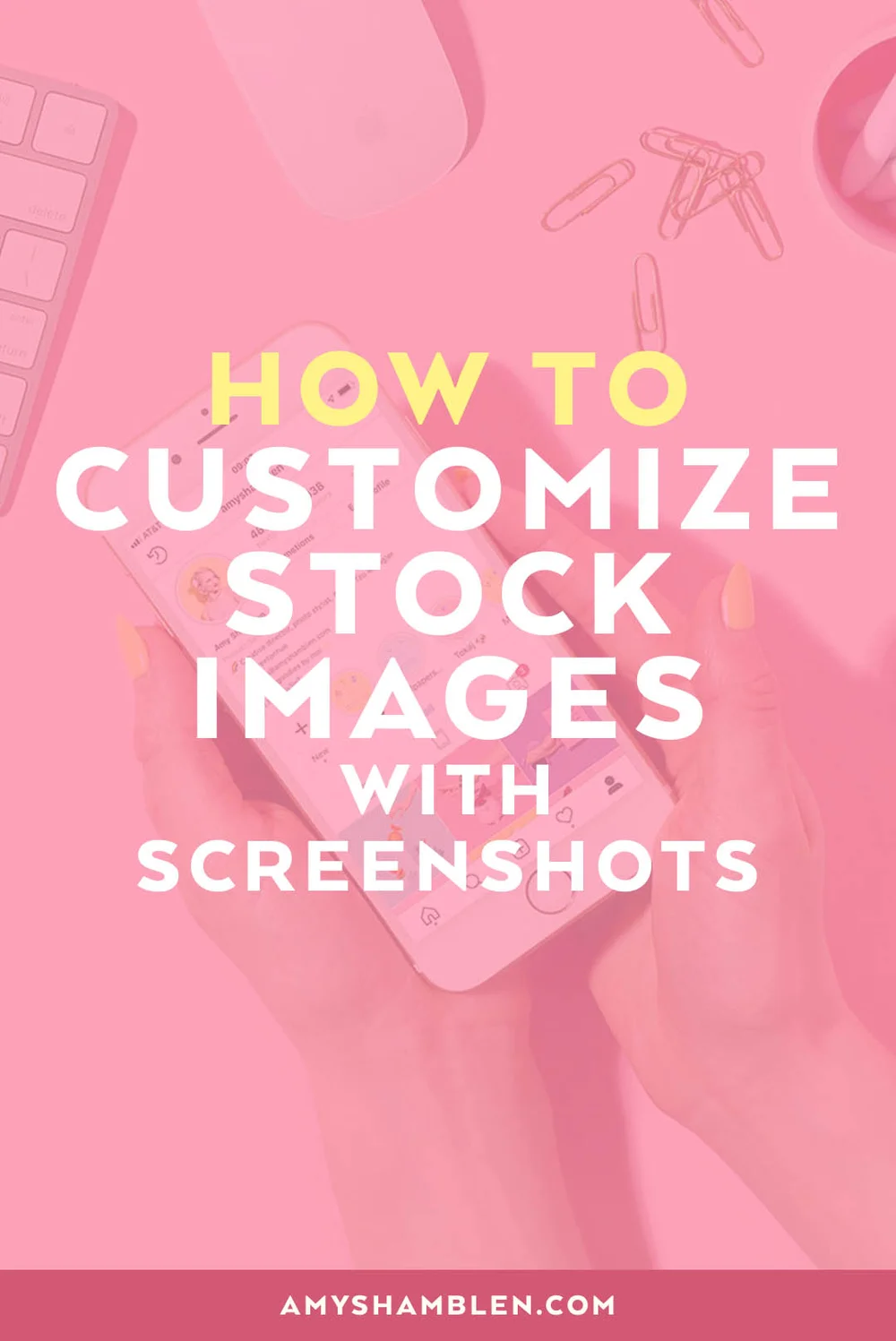 How to Customize Stock Images with Screenshots — Amy Shamblen Creative