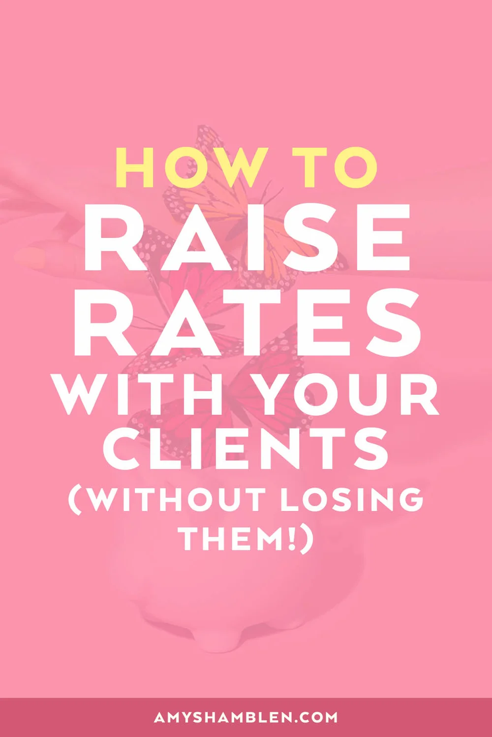 How to Raise Rates with Your Clients (Without Losing Them!) — Amy ...