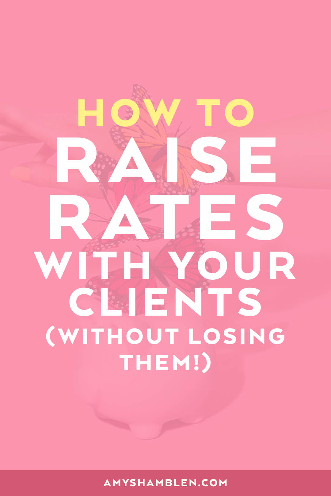 How to Raise Rates with Your Clients (Without Losing Them!) — Amy ...
