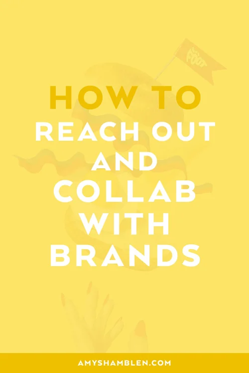 How to Reach Out and Collab with Brands — Amy Shamblen Creative