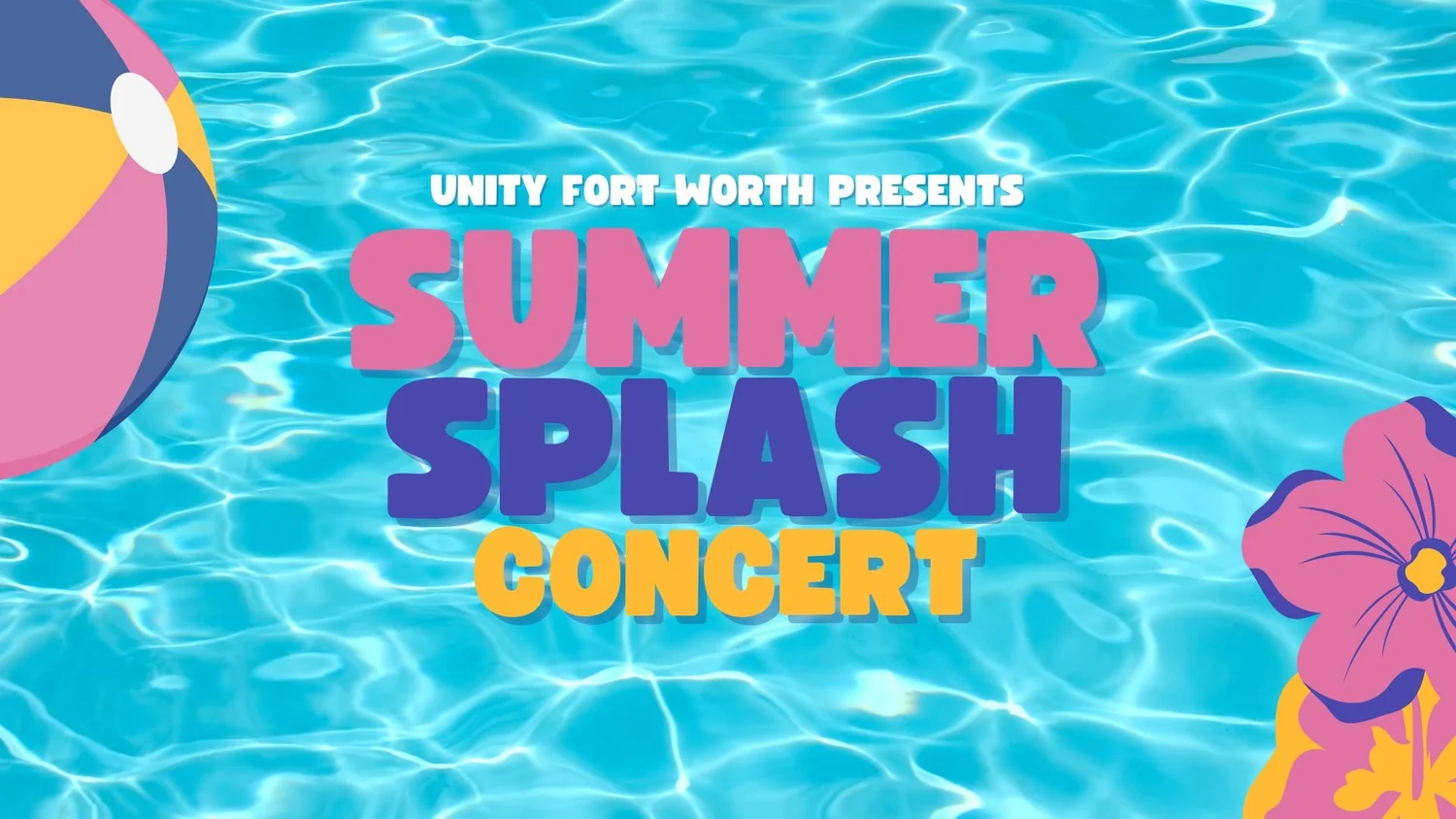 Summer Splash Concert — Unity Fort Worth
