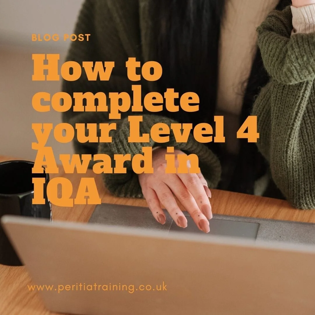 How to complete your Level 4 IQA qualification — Peritia Training