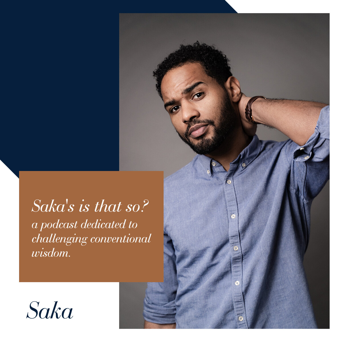 ABOUT THE PODCAST | Saka's IS THAT SO