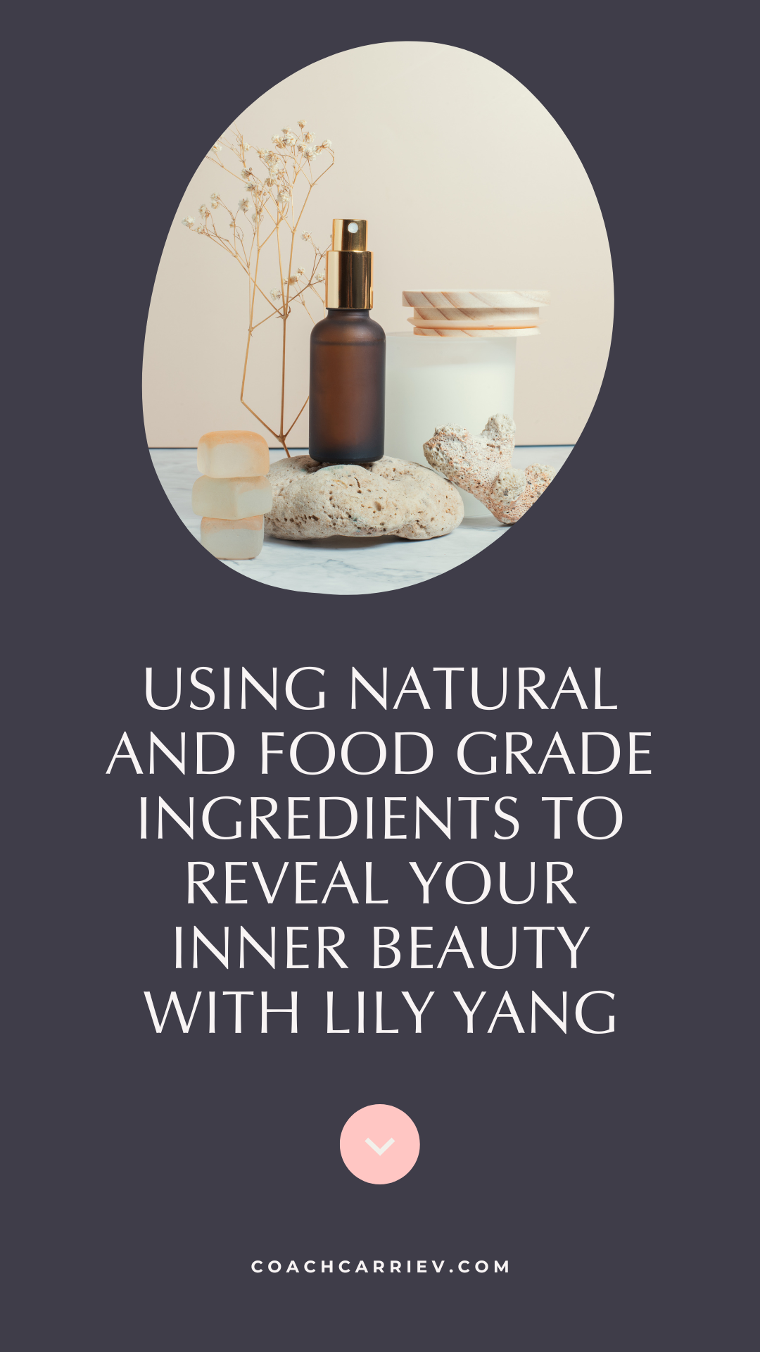 Using Natural and Food Grade Ingredients to Reveal Your Inner Beauty ...