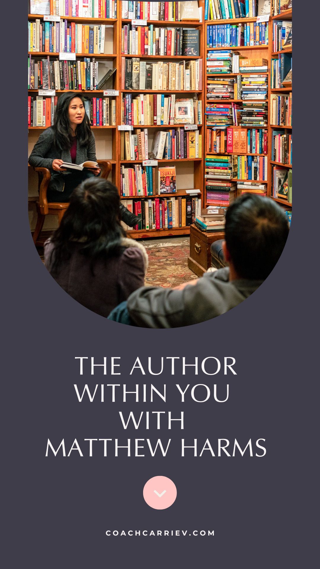 The Author Within You with Matthew Harms — Carrie Vee