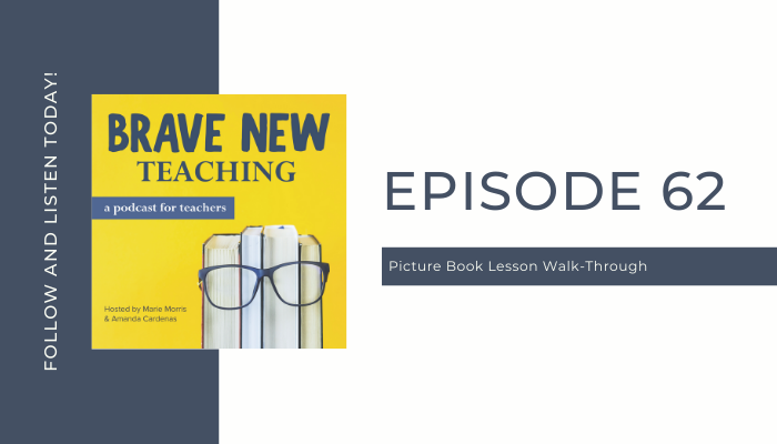 Picture Book Lesson Walk-Through — Brave New Teaching