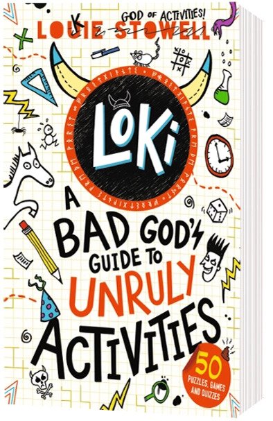 Loki: A Bad God's Guide to Unruly Activites (Book 4.5) — Louie Stowell