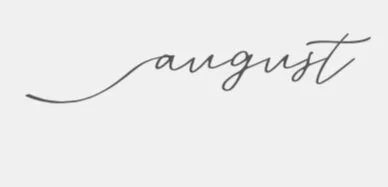 AUGUST