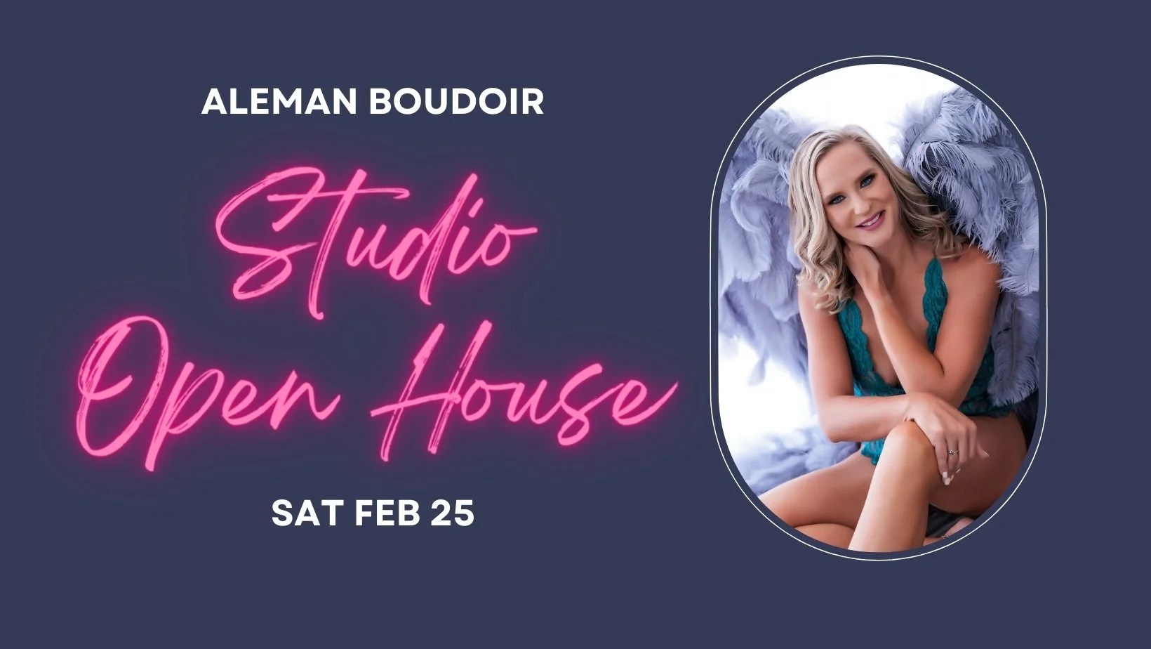Studio Open House on Feb 25, 2023 — Aleman Boudoir Photography - Dallas, Texas