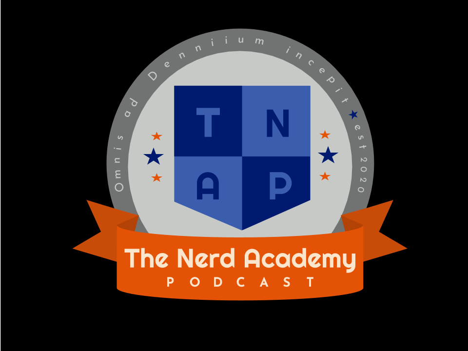 The Nerd Academy Podcast — The Nerd Academy Podcast