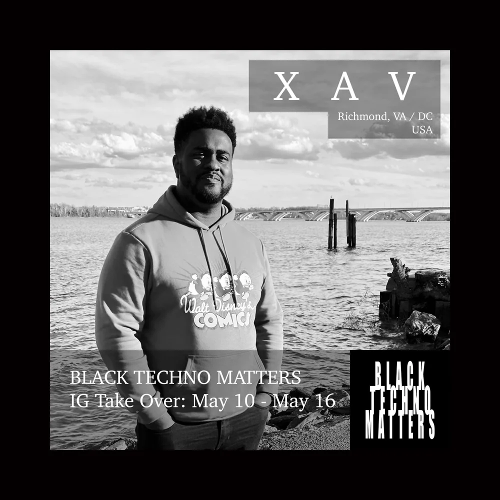 XAV - IG Take Over — BLACK TECHNO MATTERS