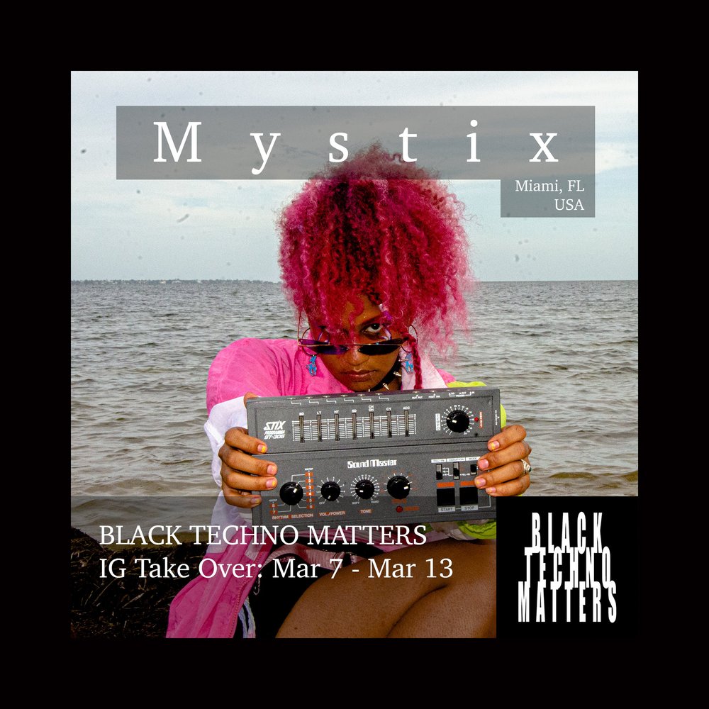 Mystix - IG Take Over — BLACK TECHNO MATTERS
