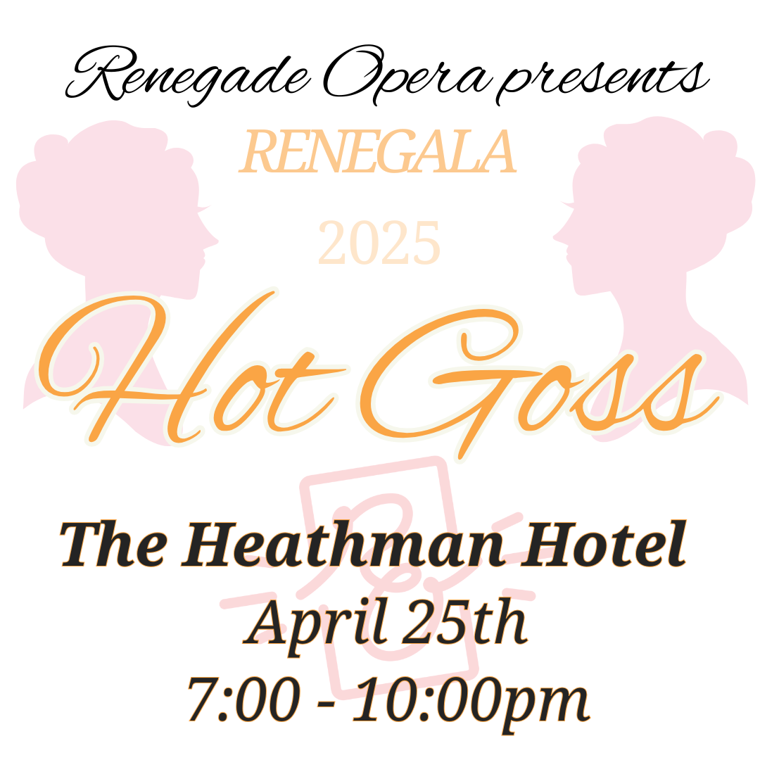 2025: Renegala - HOT GOSS — Renegade Opera