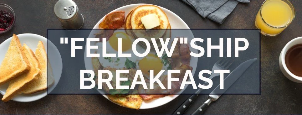 "Fellow"ship Breakfast — Unifour Church