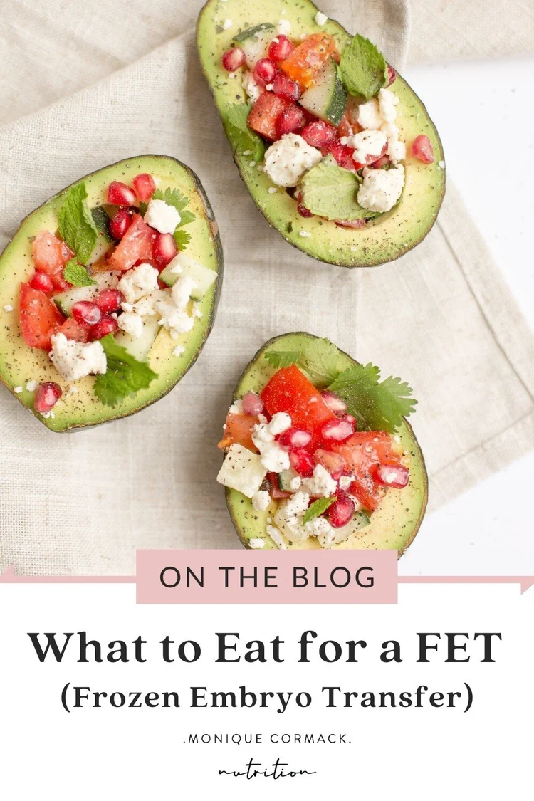 What to eat for a FET (frozen embryo transfer) — Monique Cormack Nutrition