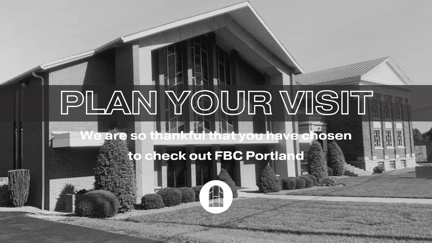 PLAN YOUR VISIT — First Baptist Church Portland, TN