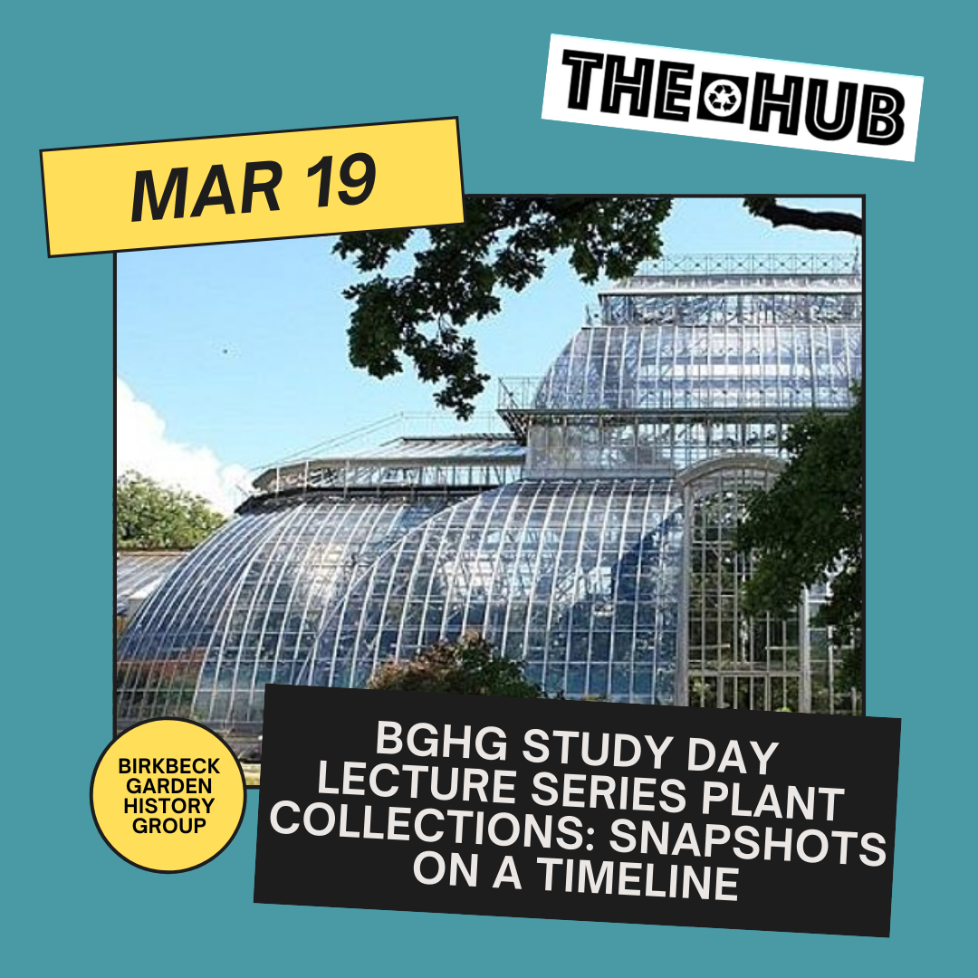 BGHG Study Day Lecture Series Plant Collections: snapshots on a ...