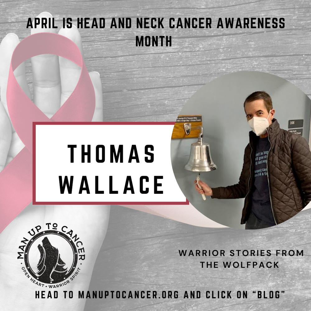 Thomas Wallace | Head & Neck Cancer Awareness Month — MAN UP TO CANCER