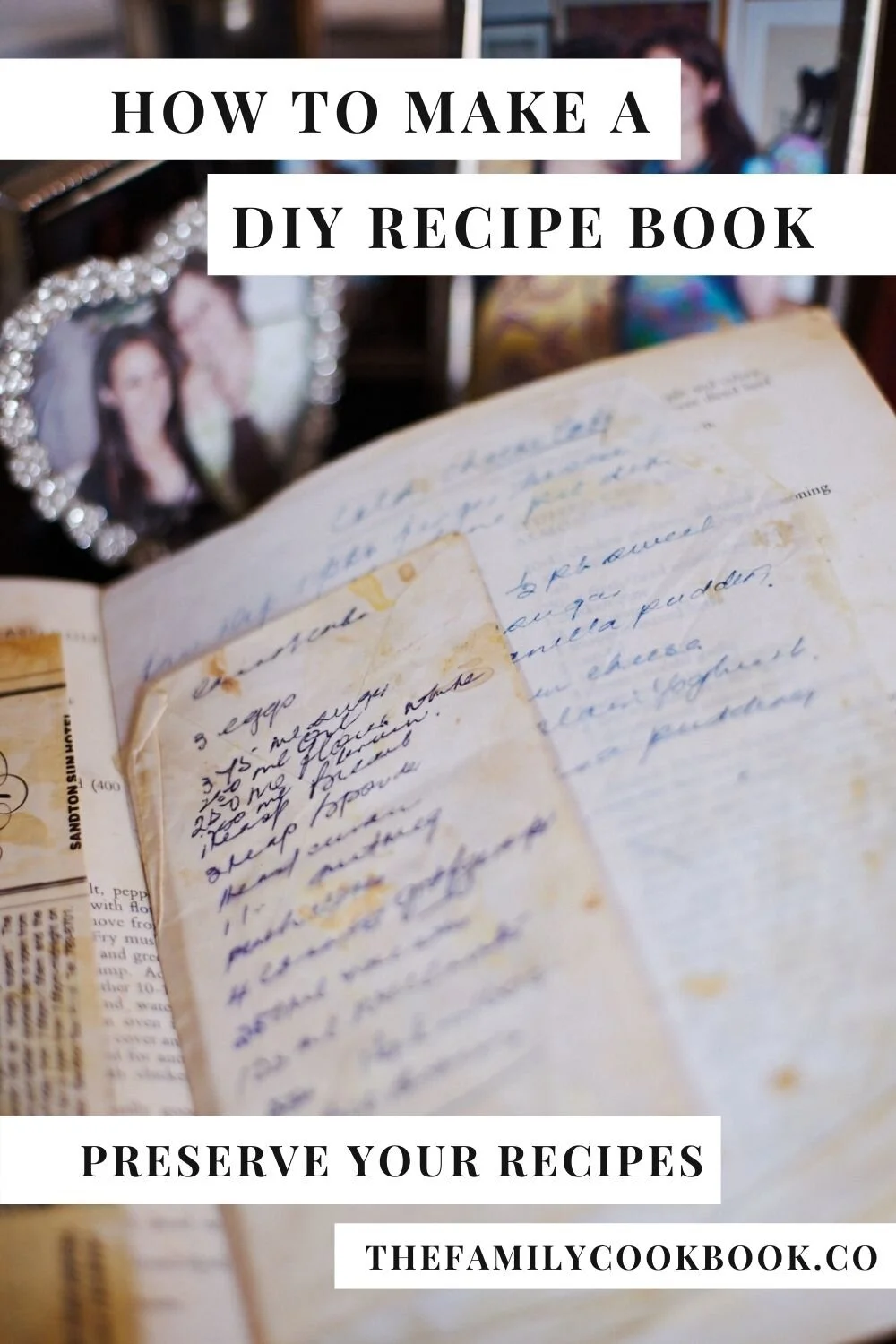 Preserving Your Family Recipes: A Guide — Savor Custom Cookbooks
