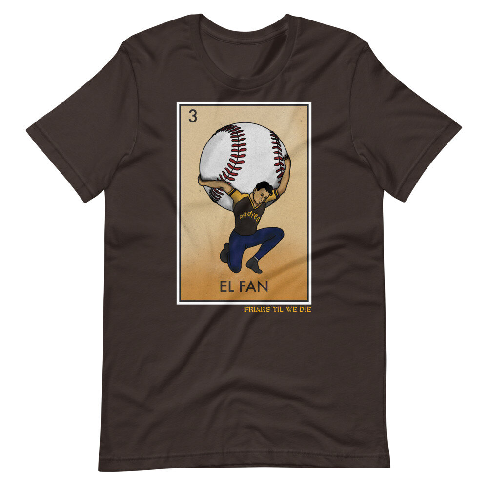 "El Fan" T-Shirt — FRIARS TIL WE DIE