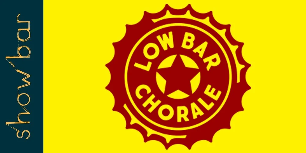 The Low Bar Chorale