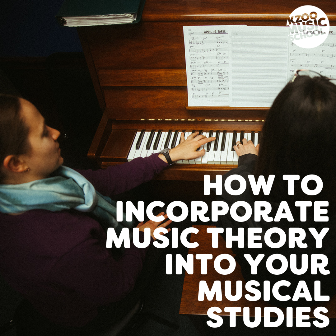 How to Incorporate Music Theory Into Your Musical Studies — Kalamazoo ...