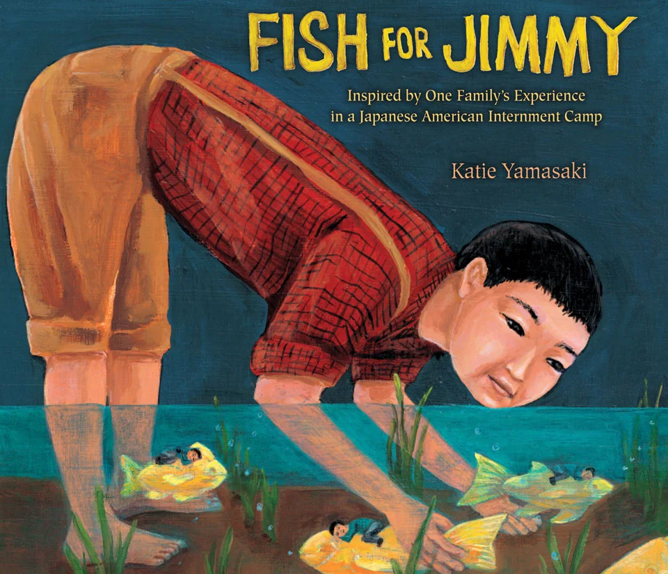 Fish for Jimmy, Holiday House, 2013 — Katie Yamasaki