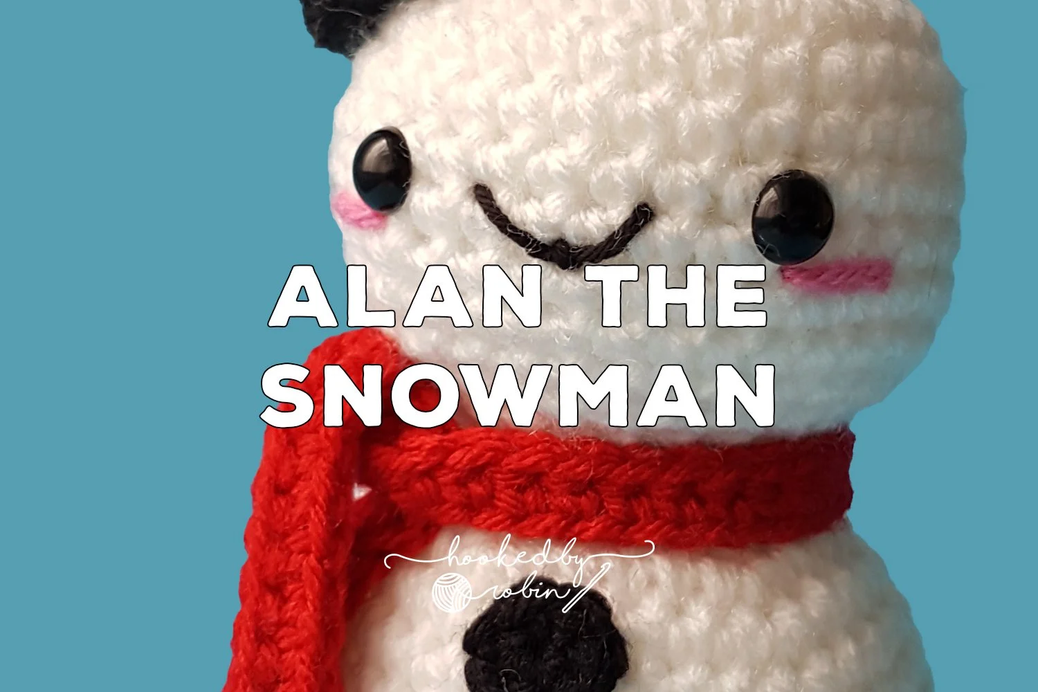 Amigurumi Crochet Snowman — Hooked by Robin