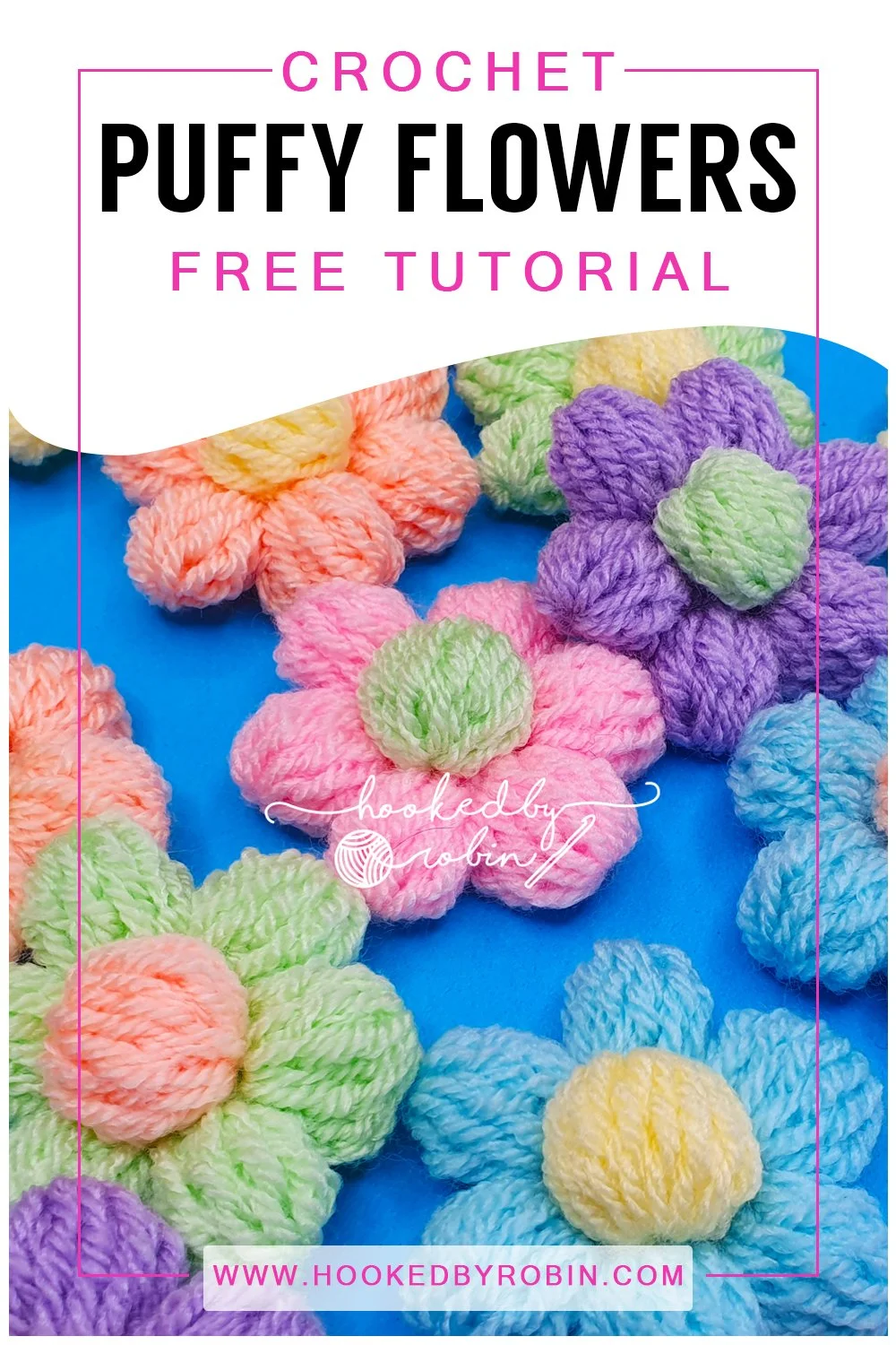 Crochet Puffy Flowers [Free Video Tutorial & Written Pattern!] — Hooked ...
