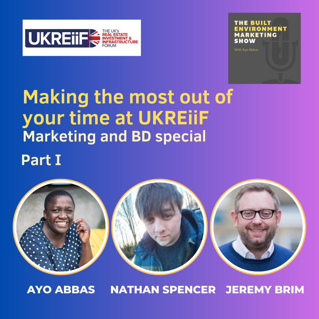 Ep 85: Making the most out of your time at UKREiiF, part I, with Nathan Spencer, Jeremy Brim and ...