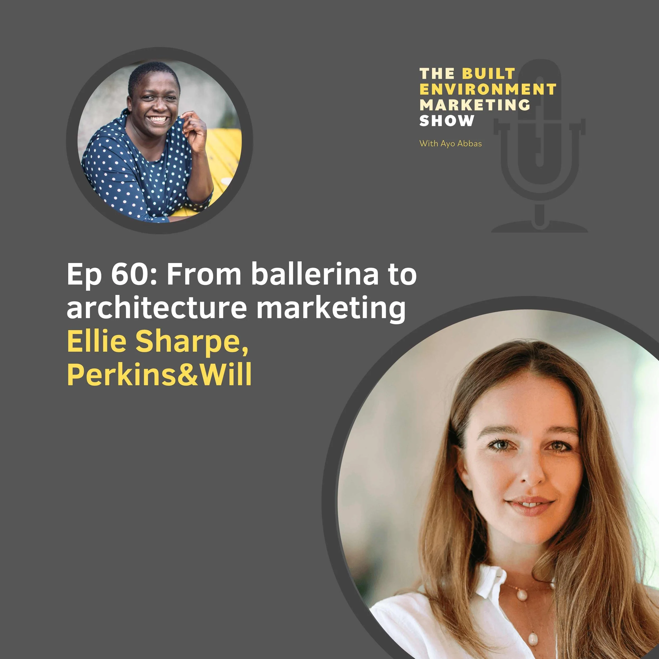 Ep 60: From ballerina to architecture marketing with Ellie Sharpe | Built Environment Marketing
