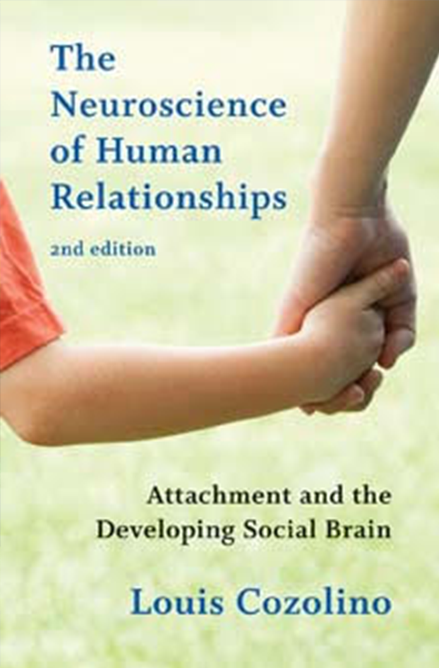 The Neuroscience of Human Relationships — Dr. Lou Cozolino