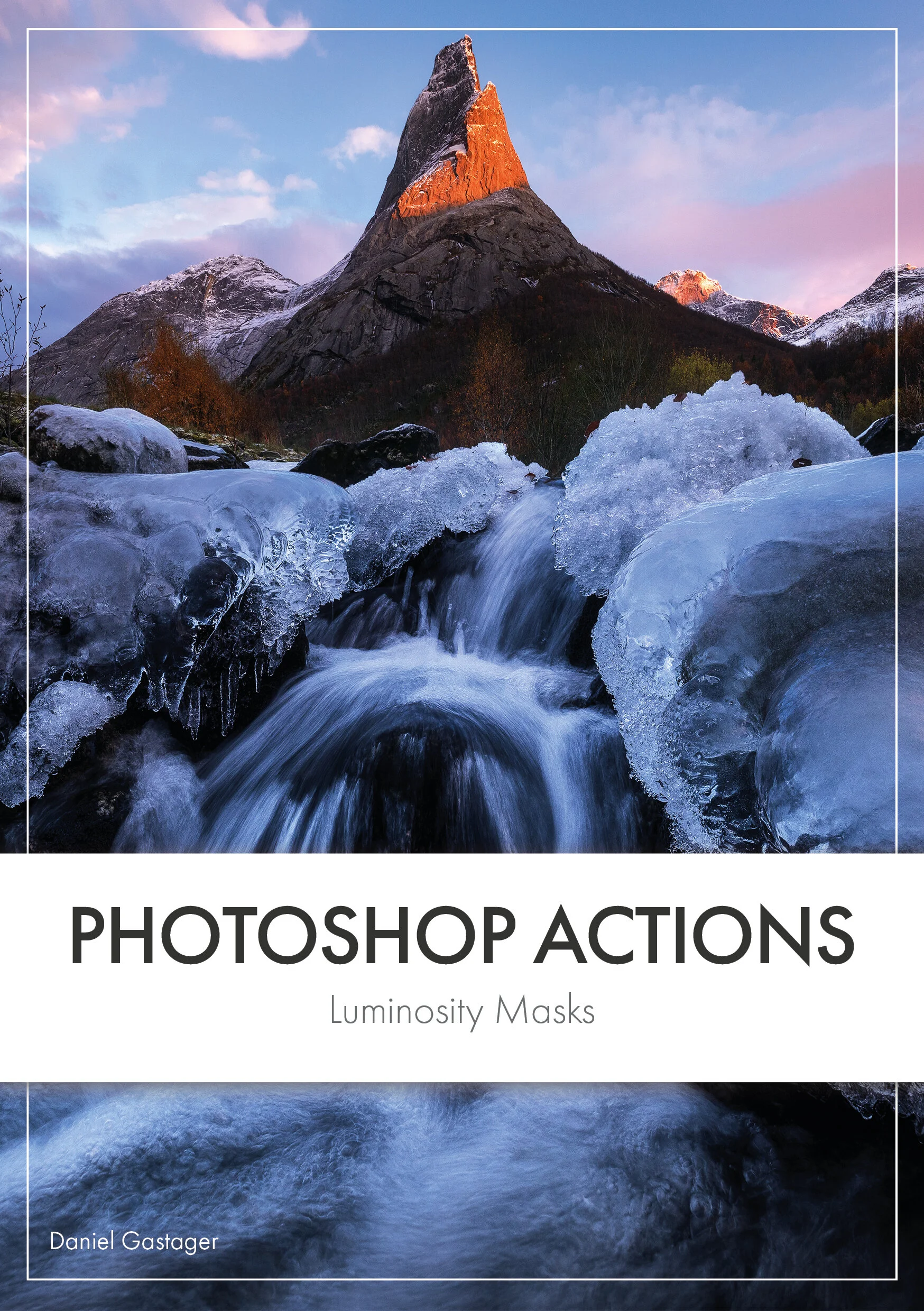 Guide to Luminosity Masks — Daniel Gastager Photography