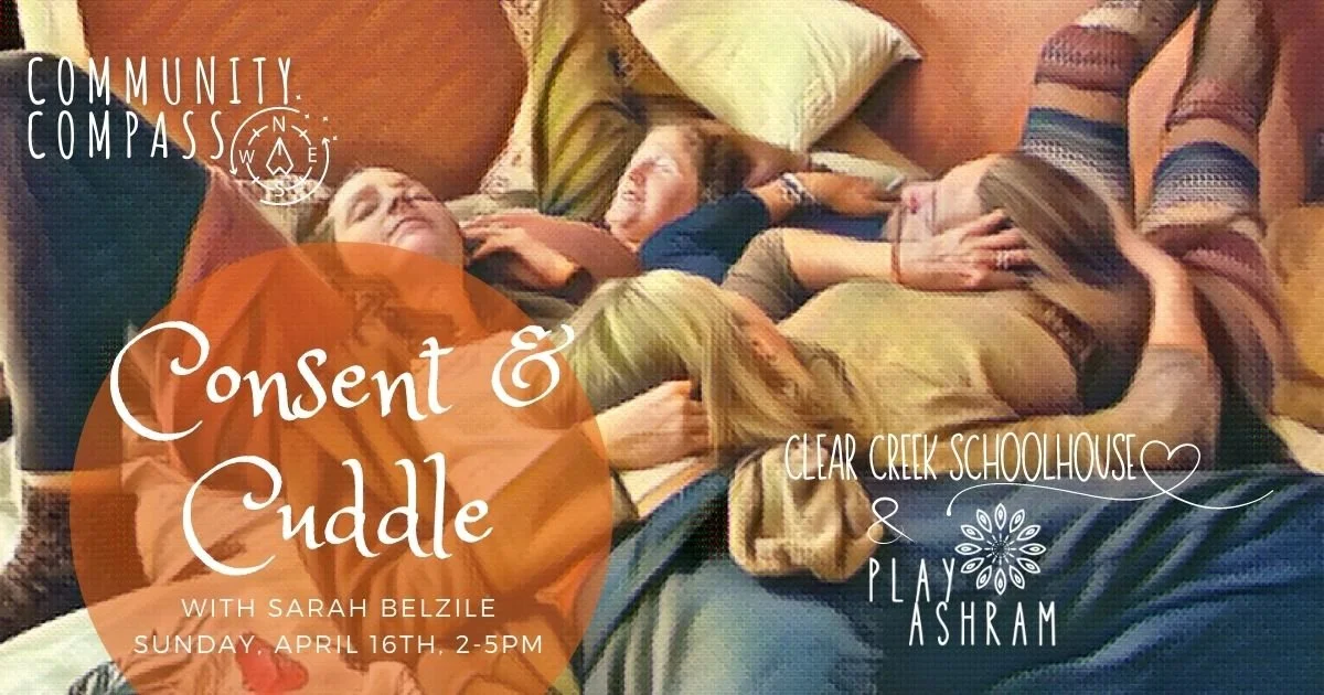 Community Compass Series: Consent Workshop & Cuddle Party - Disputanta, KY — Play Ashram