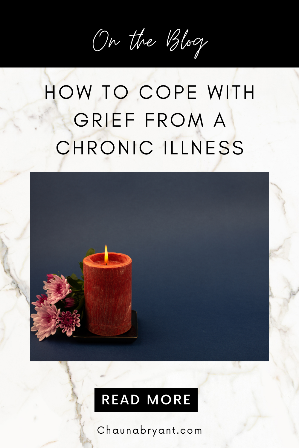 How to Cope with Grief from a Chronic Illness — Chauna Bryant