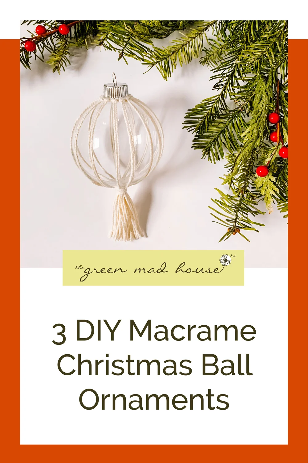 3 DIY Macrame Christmas Ball Ornaments — The Green Mad House