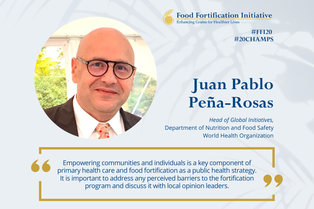 #FFI20: Juan Pablo Peña-Rosas – Food Fortification Initiative