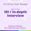 Learn the lingo: IDI / In-depth Interview