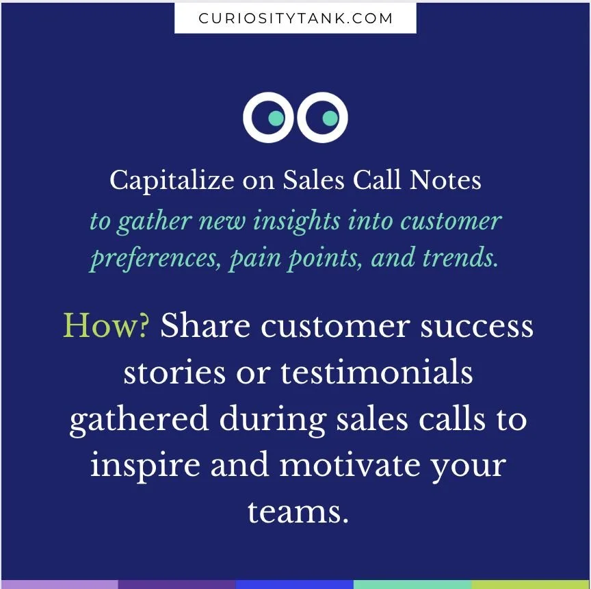 Capitalize on Sales Call Notes | Curiosity Tank