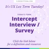 Learn the lingo: Intercept Interview/Survey