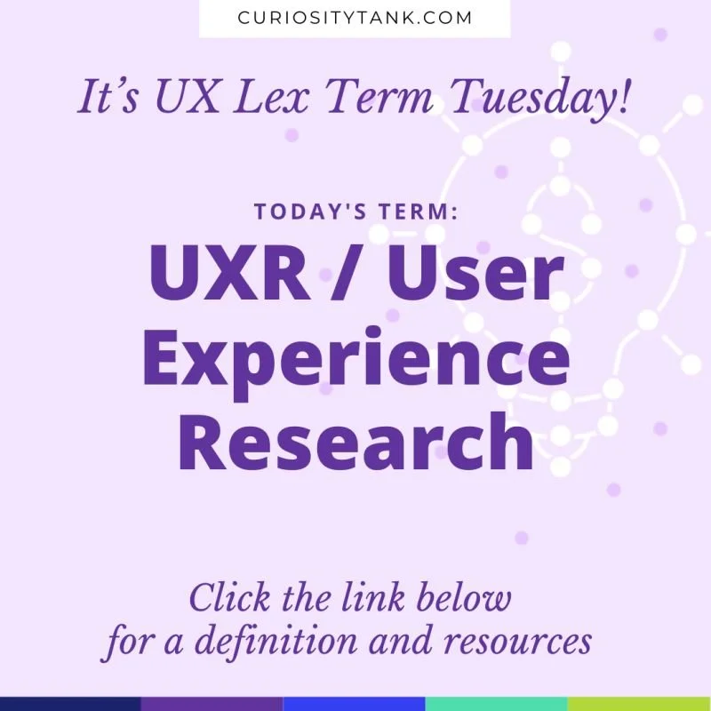Learn the lingo: UXR/User Experience Research