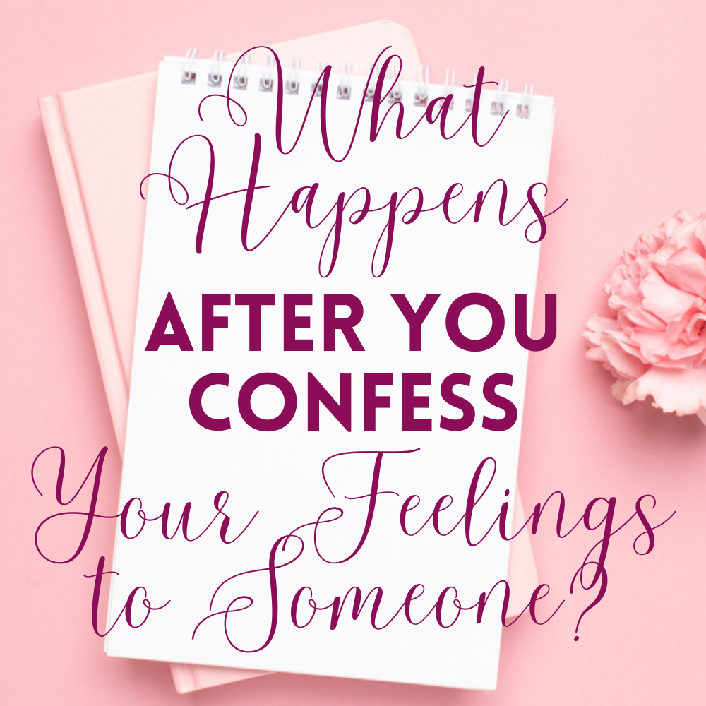 What Should You Do When Someone Acts Normal After You Confess Your ...